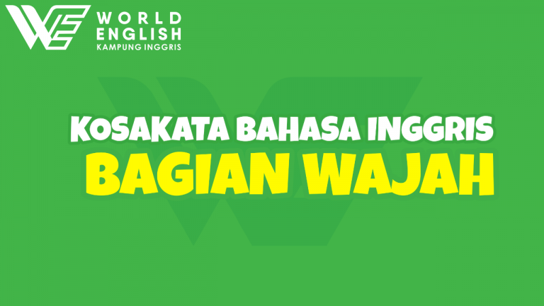 BAHASA INGGRIS BAGIAN WAJAH | Kampung Inggris WE Pare